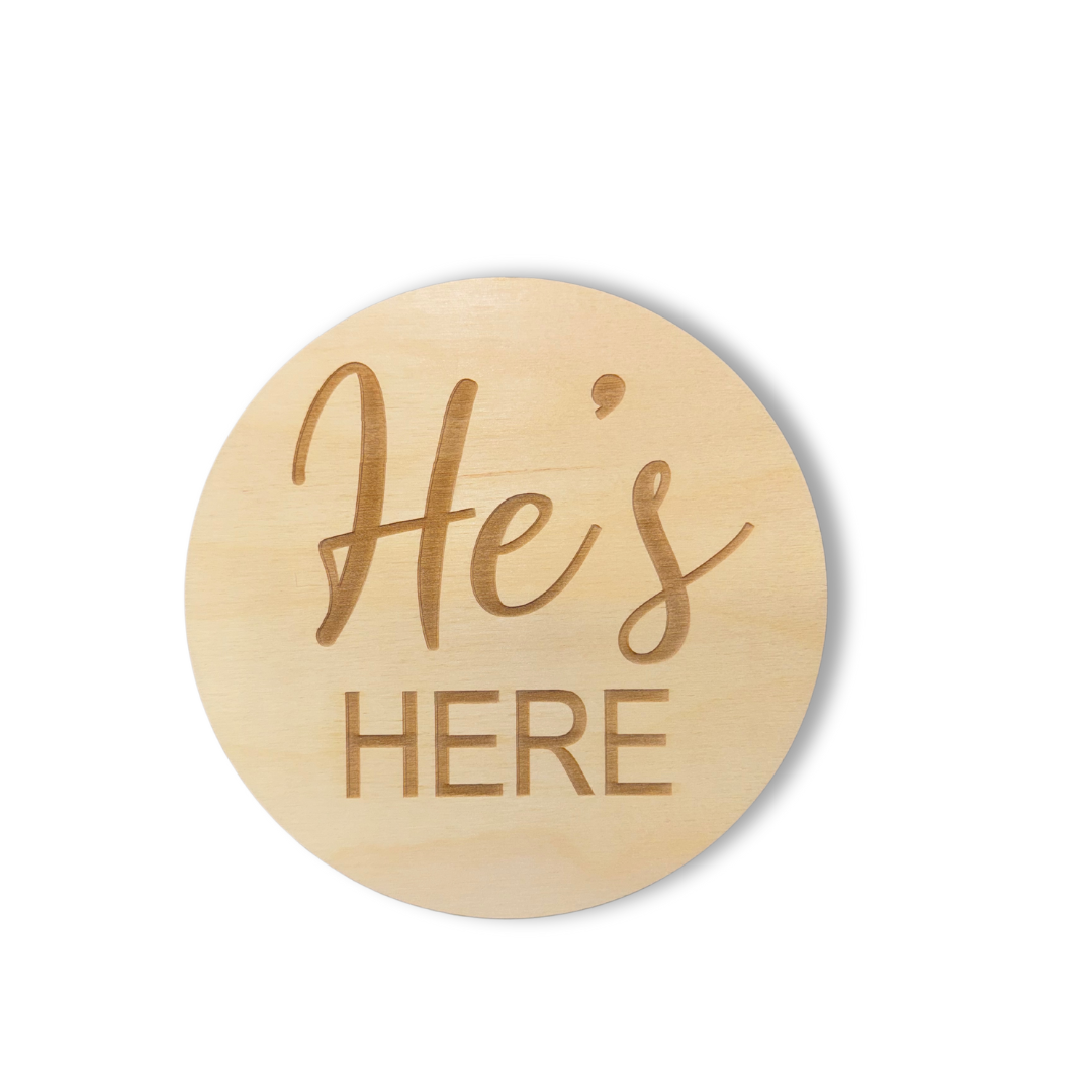 He's Here Engraved Round | Engraved Wood Cutouts | 1/4" Thick | – 24 ...
