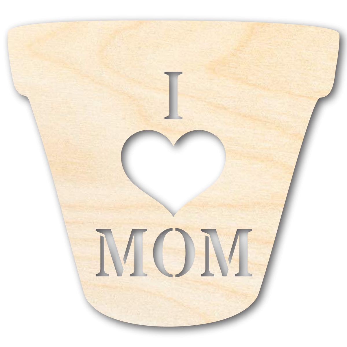 Unfinished I Love Mom Flower Pot Shape | DIY Craft Cutout | up to 46 ...