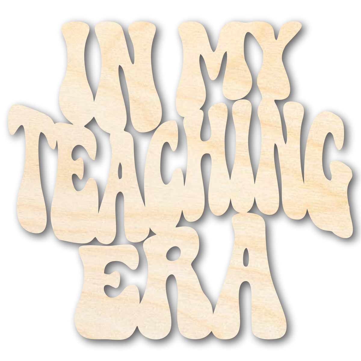 Unfinished Wood In My Teaching Era Cutout | DIY Craft Shape | up to 46 ...