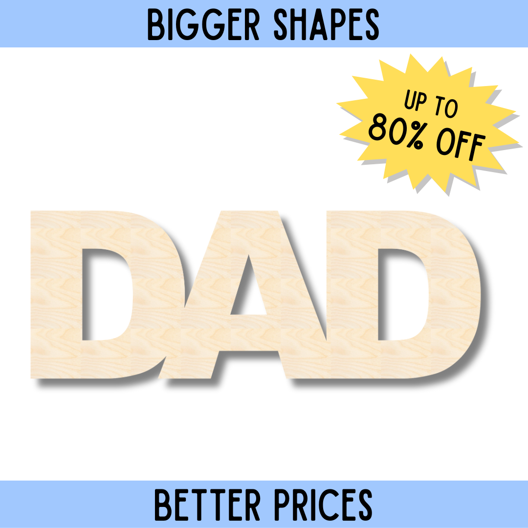 Bigger Better | Unfinished Wood Dad Cutout | DIY Craft Cutout – 24 Hour ...